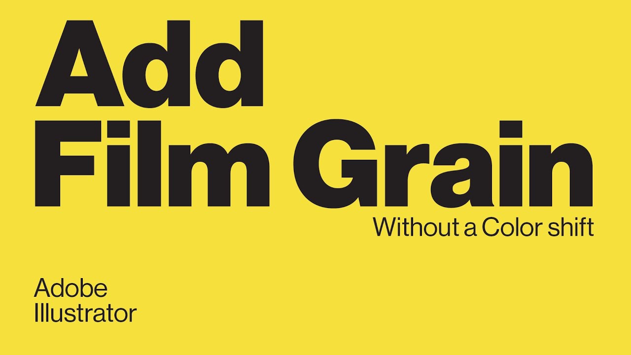 Add Film Grain Without a Color Shift in Illustrator | Put Film Grain on ...